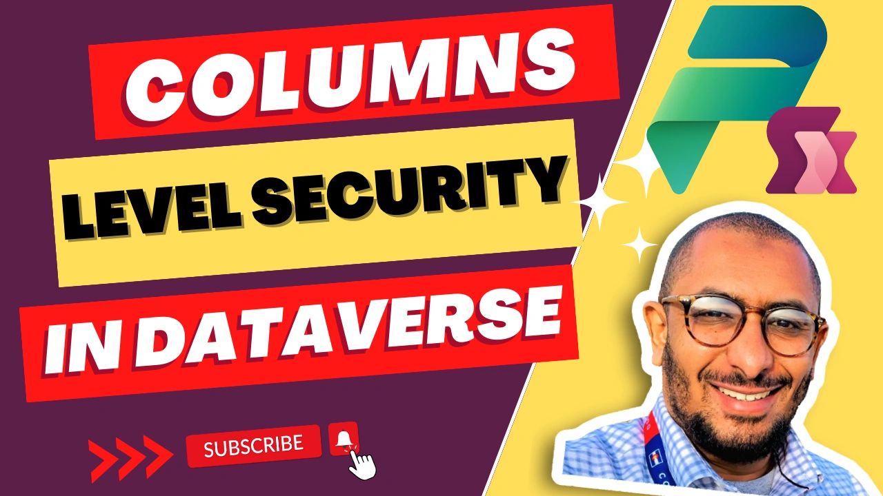 Column-Level Security in Microsoft Dataverse | Power Apps Ti...